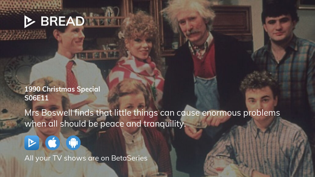 Where to watch Bread season 6 episode 11 full streaming? | BetaSeries.com