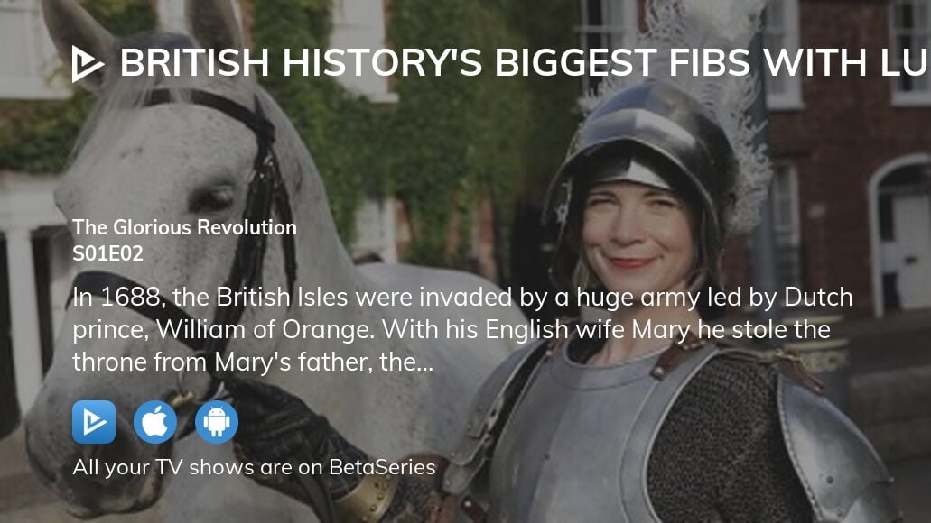 Watch British History's Biggest Fibs with Lucy Worsley season 1 episode ...