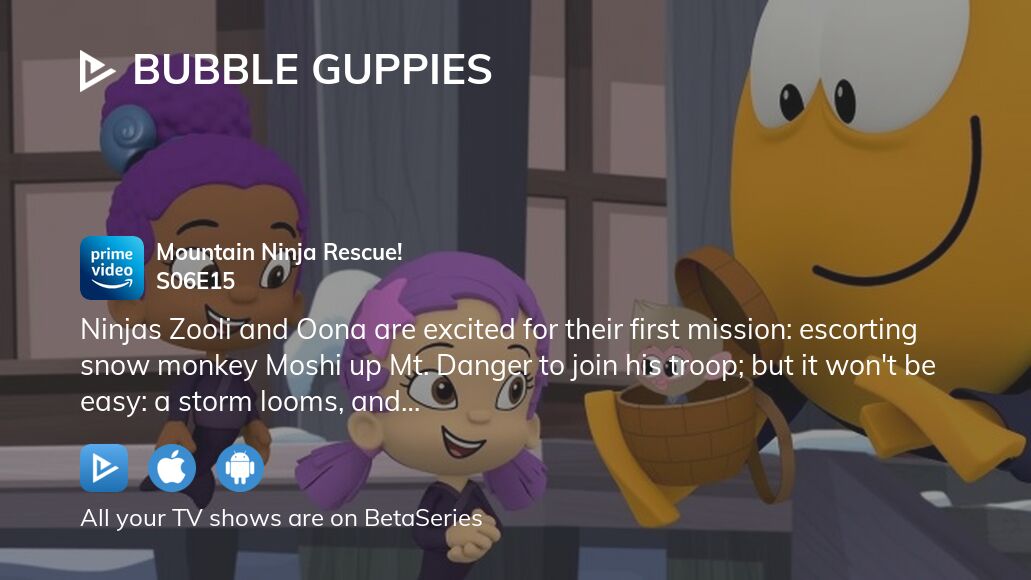 Where to watch Bubble Guppies season 6 episode 15 full streaming ...