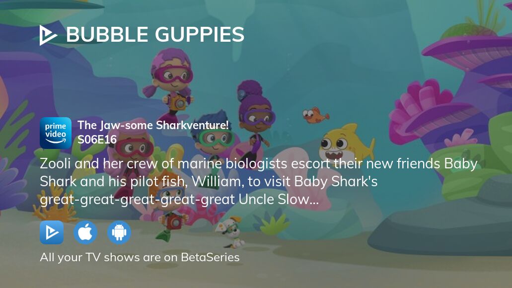 Where to watch Bubble Guppies season 6 episode 16 full streaming ...