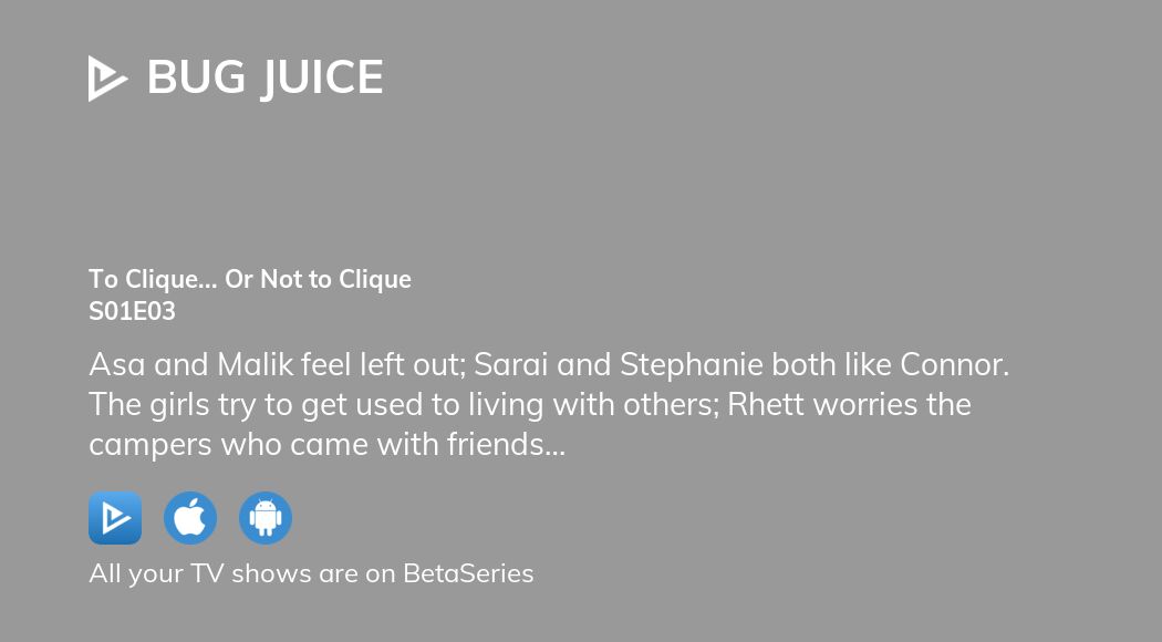 Watch Bug Juice season 1 episode 3 streaming