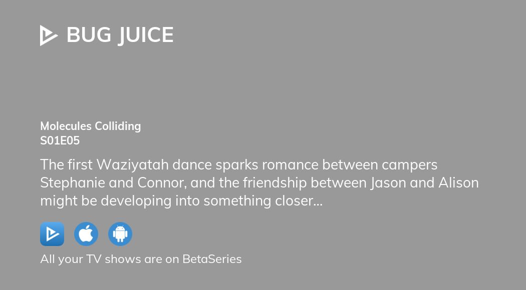 Watch Bug Juice season 1 episode 5 streaming