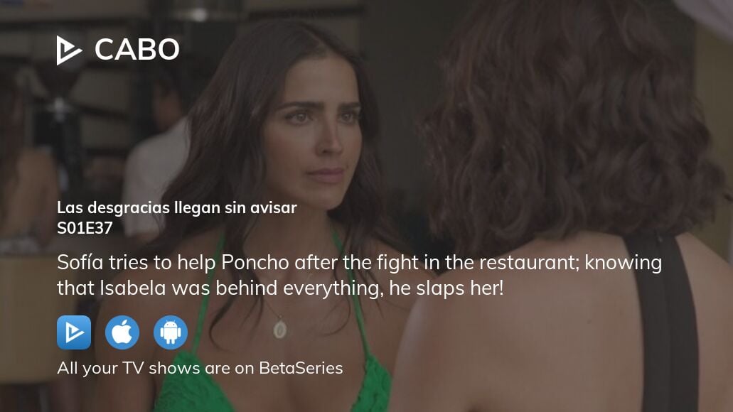 Where to watch Cabo season 1 episode 37 full streaming? | BetaSeries.com