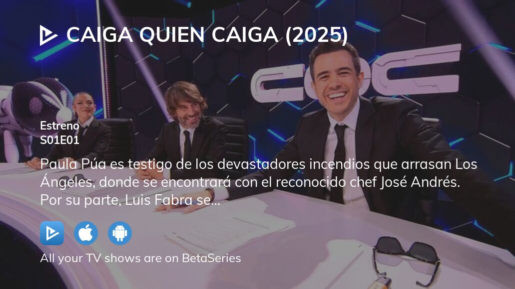 Watch Caiga quien caiga (2025) season 1 episode 1 streaming