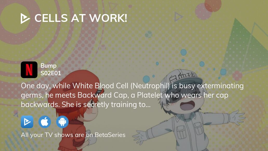 Watch Cells at Work! season 2 episode 1 streaming