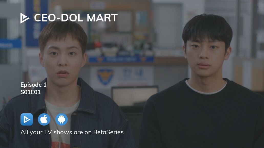 Where to watch CEO-dol Mart season 1 episode 1 full streaming ...