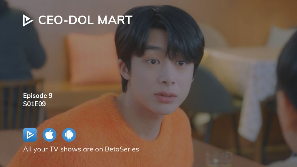Where to watch CEO-dol Mart season 1 episode 9 full streaming ...