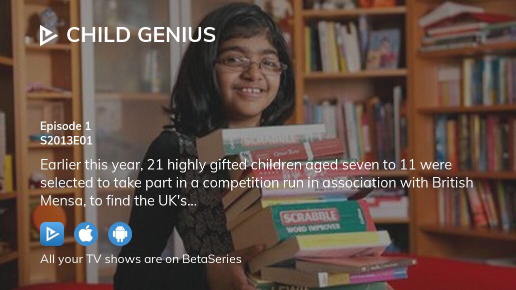 Watch Child Genius season 2013 episode 1 streaming