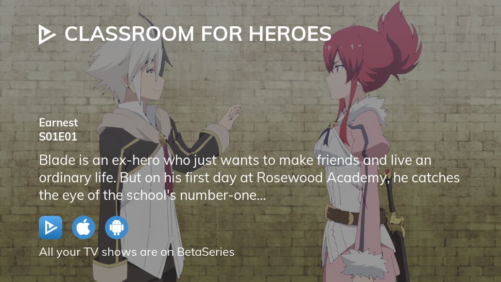 Watch Classroom for Heroes season 1 episode 1 streaming