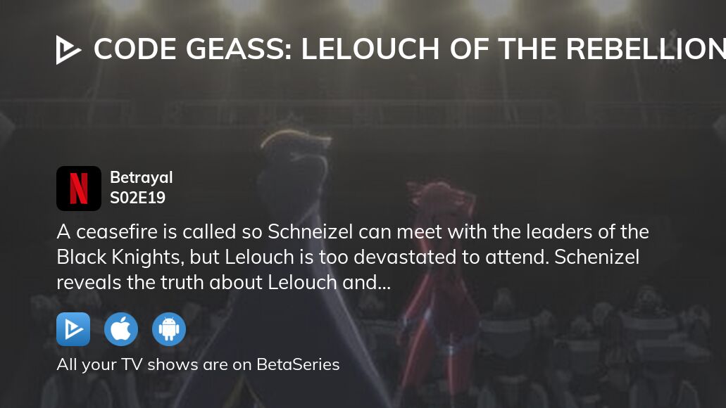 Watch Code Geass: Lelouch of the Rebellion season 2 episode 19 streaming