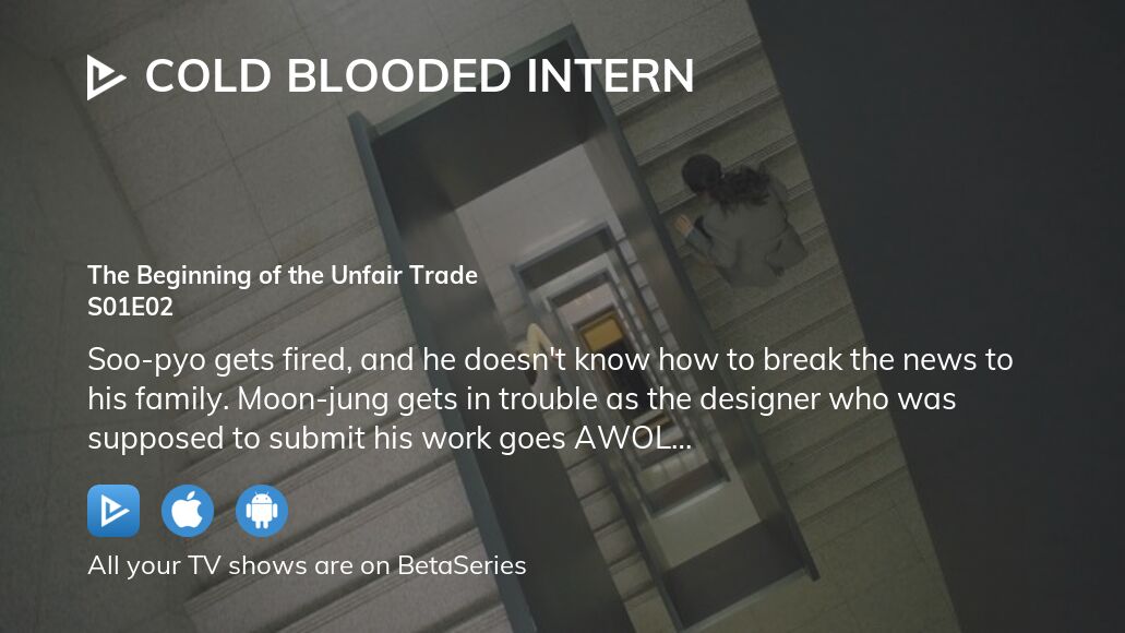 Where to watch Cold Blooded Intern season 1 episode 2 full streaming? | BetaSeries.com