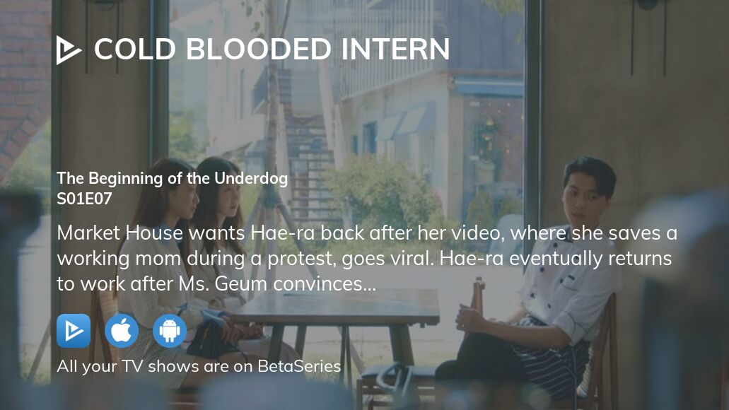 Where to watch Cold Blooded Intern season 1 episode 7 full streaming ...