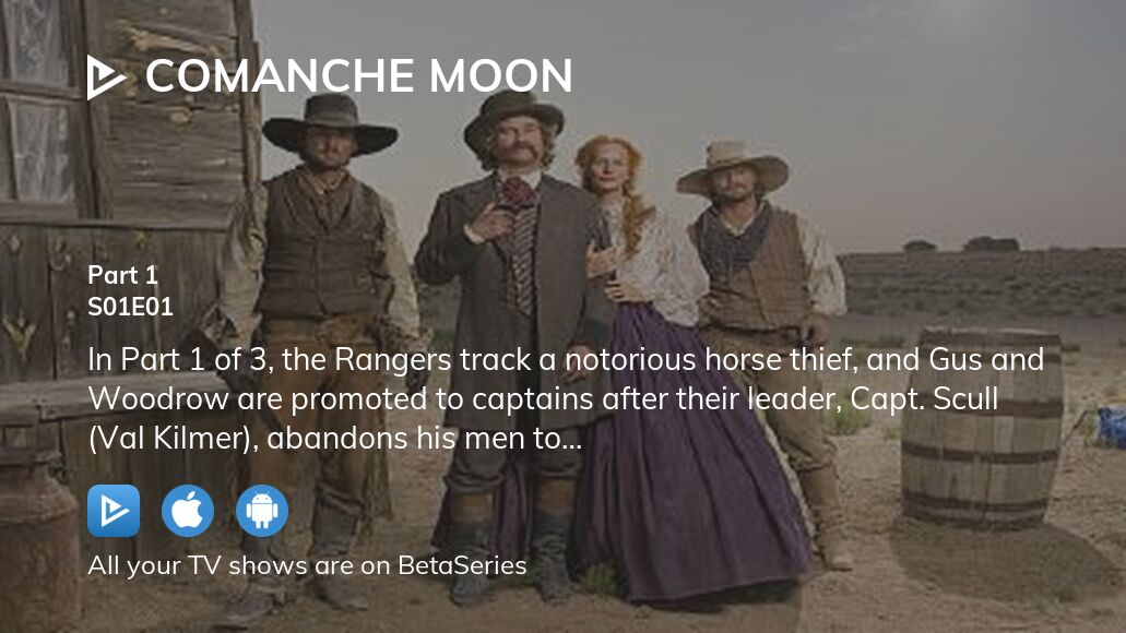 Where to watch Comanche Moon season 1 episode 1 full streaming ...