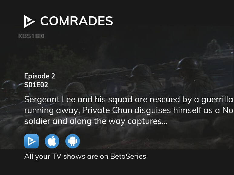 Video : Watch Comrades season 1 episode 2 in full streaming | BetaSeries.com