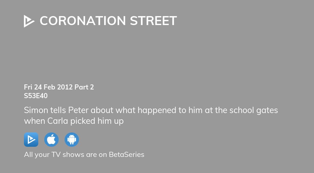Where to watch Coronation Street season 53 episode 40 full streaming ...