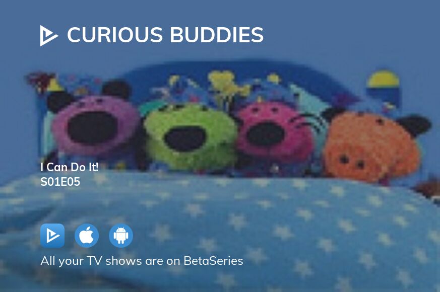 Watch Curious Buddies season 1 episode 5 streaming