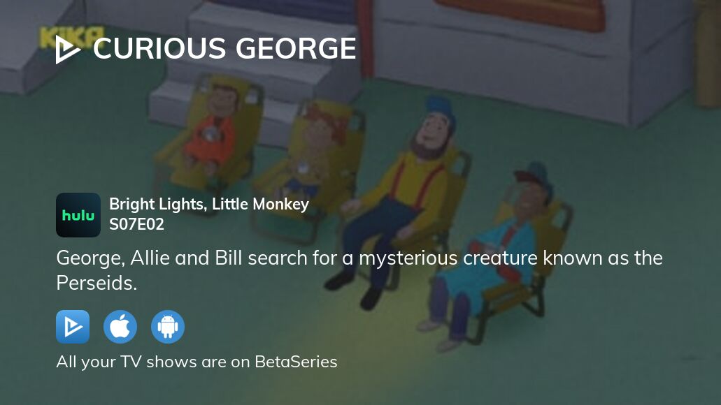 Watch Curious George season 7 episode 2 streaming | BetaSeries.com