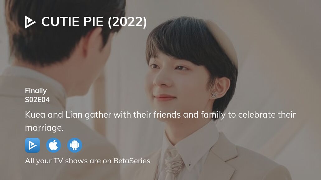 Watch Cutie Pie 2022 Season 2 Episode 4 Streaming