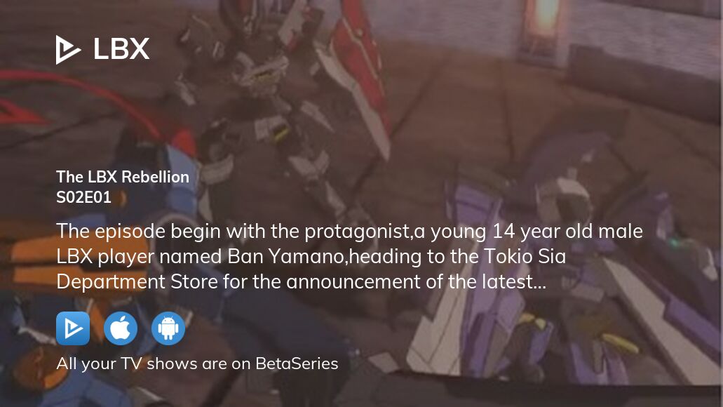 Watch LBX season 2 episode 1 streaming