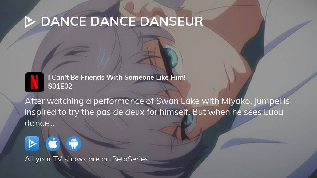 Watch Dance Dance Danseur season 1 episode 2 streaming