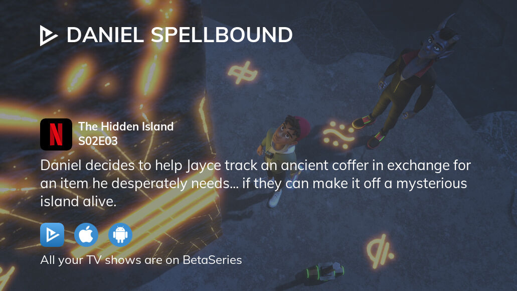 Watch Daniel Spellbound season 2 episode 3 streaming online ...