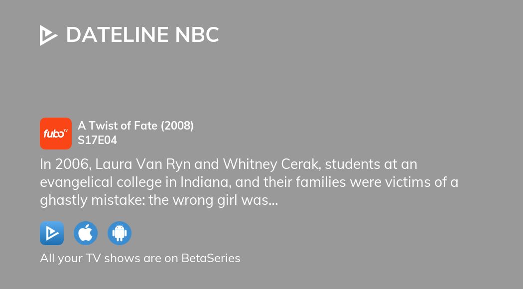 Watch Dateline NBC season 17 episode 4 streaming