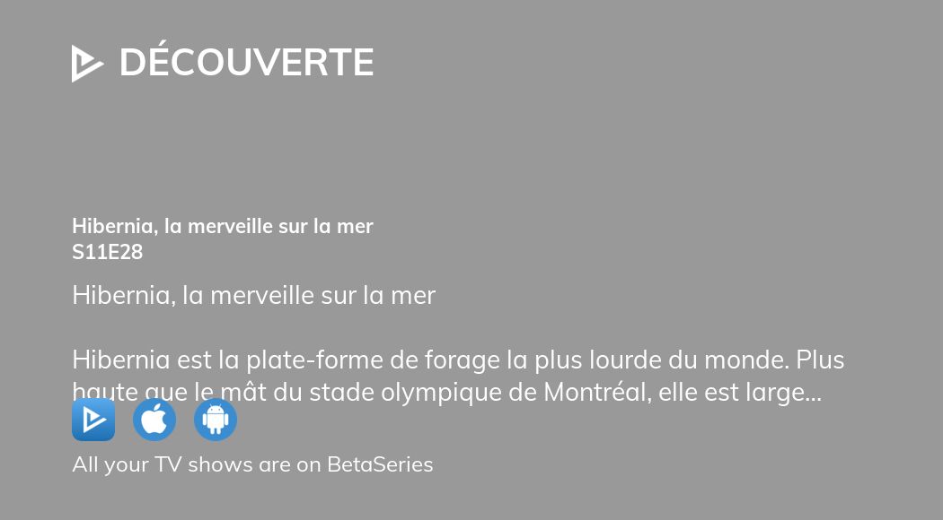 Watch Découverte season 11 episode 28 streaming online | BetaSeries.com