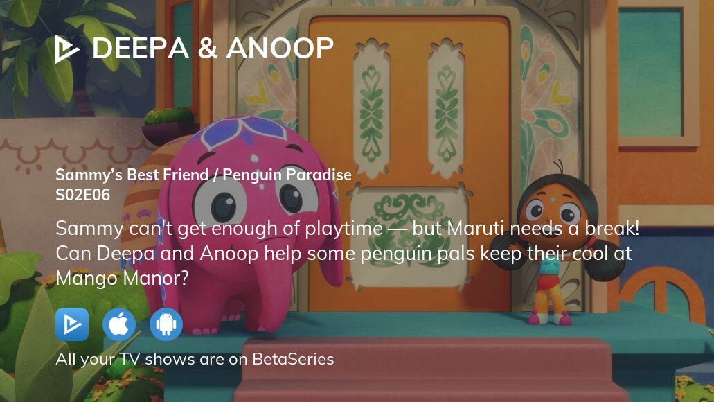 Watch Deepa & Anoop season 2 episode 6 streaming