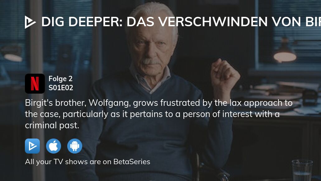 Where to watch Dig Deeper: The Disappearance of Birgit Meier season 1 ...