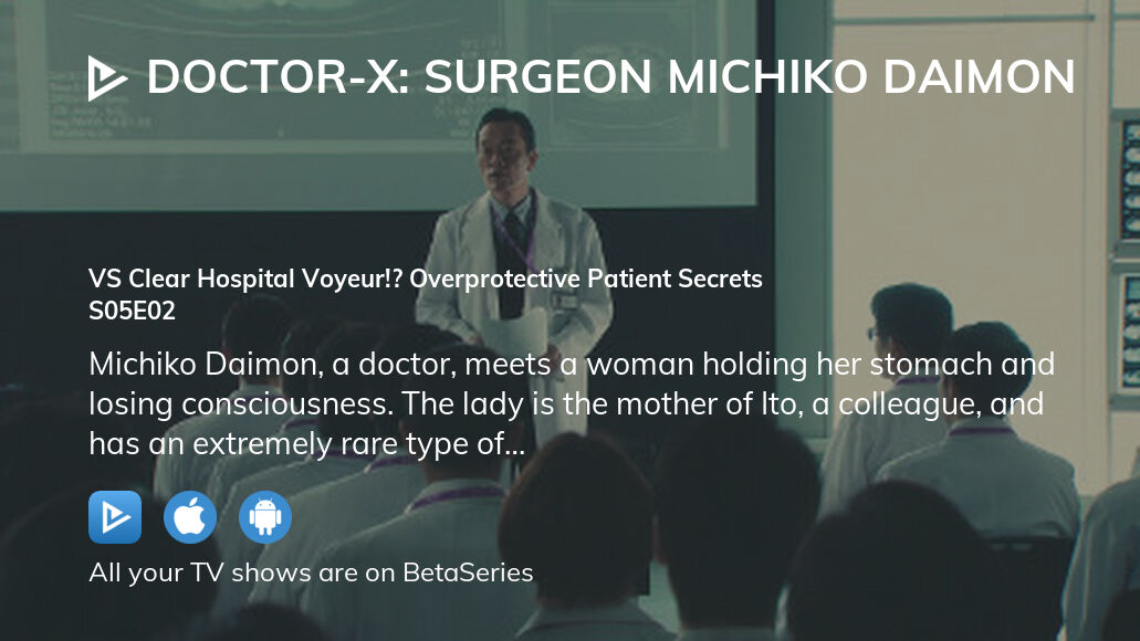 Watch Doctor-X: Surgeon Michiko Daimon season 5 episode 2 streaming