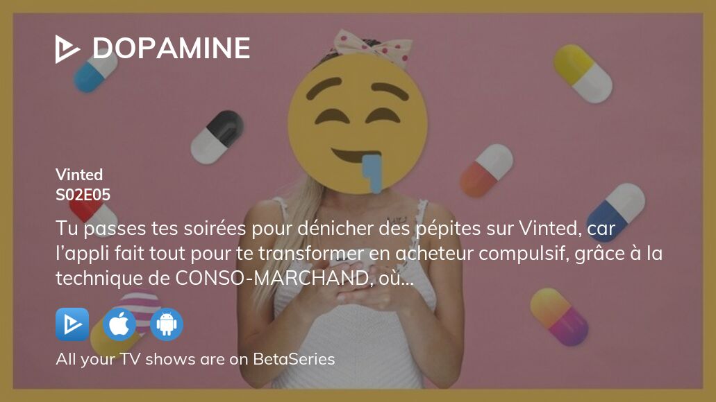 Watch Dopamine season 2 episode 5 streaming online | BetaSeries.com