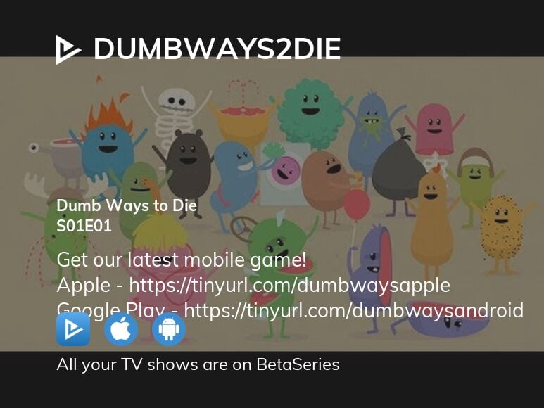 Watch DumbWays2Die season 1 episode 1 streaming