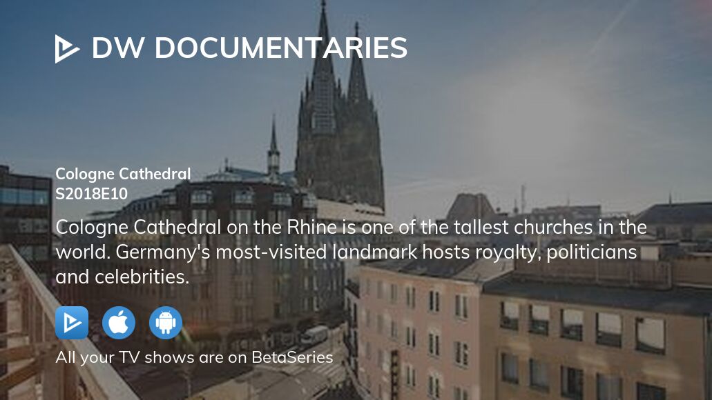 Where to watch DW Documentaries season 2018 episode 10 full streaming ...