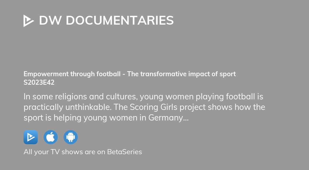 Watch DW Documentaries season 2023 episode 42 streaming