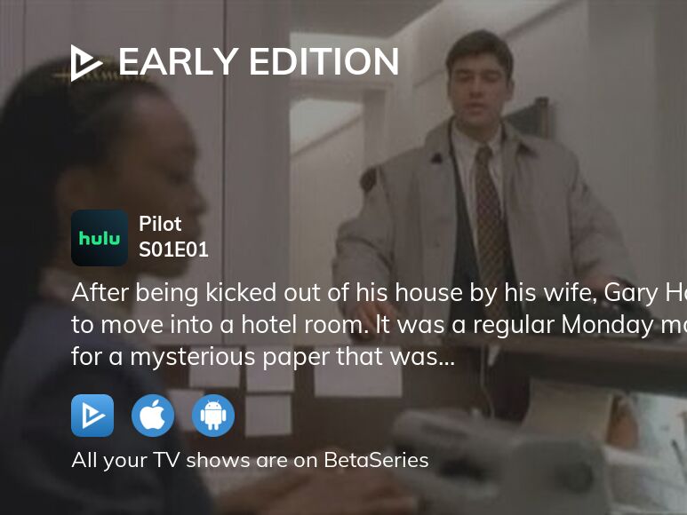 Watch Early Edition season 1 episode 1 streaming