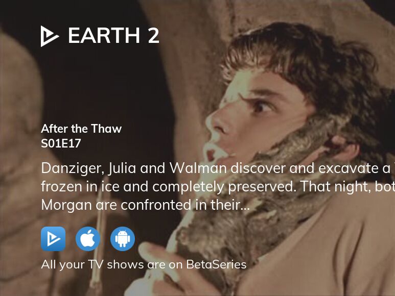 Where to watch Earth 2 season 1 episode 17 full streaming? | BetaSeries.com