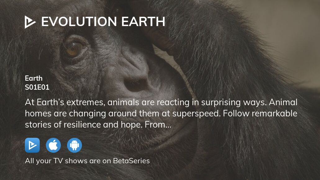 Where to watch Evolution Earth season 1 episode 1 full streaming ...