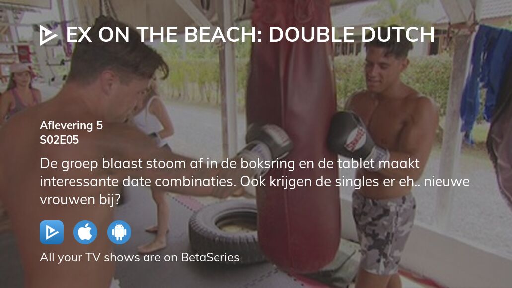 Where to watch Ex on the Beach: Double Dutch season 2 episode 5 full streaming? | BetaSeries.com