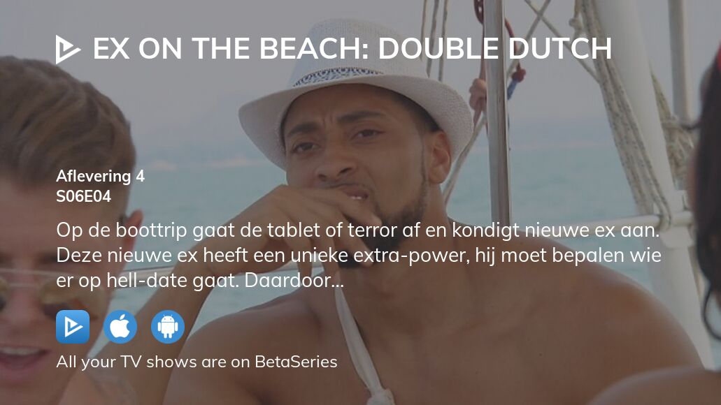 Where to watch Ex on the Beach: Double Dutch season 6 episode 4 full streaming? | BetaSeries.com
