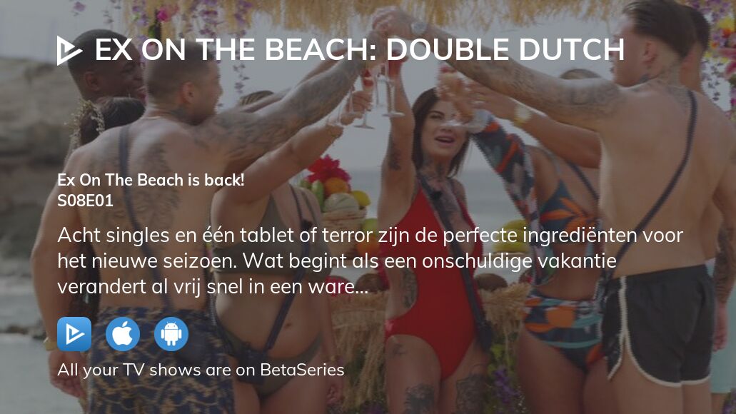 Watch Ex on the Beach: Double Dutch season 8 episode 1 streaming