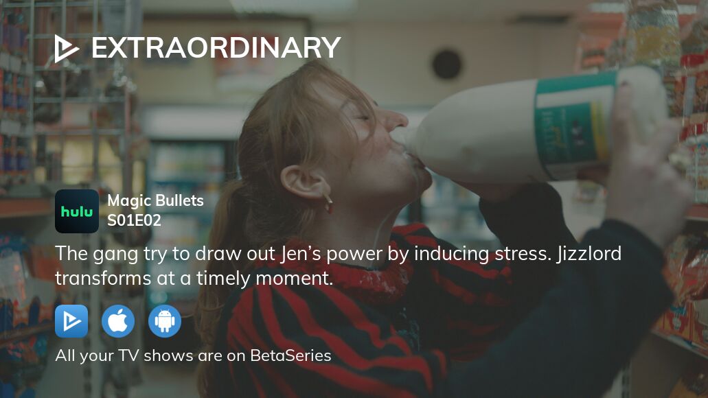 Watch Extraordinary season 1 episode 2 streaming