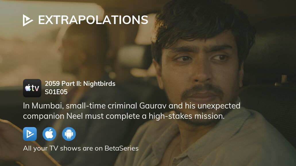 Watch Extrapolations season 1 episode 5 streaming