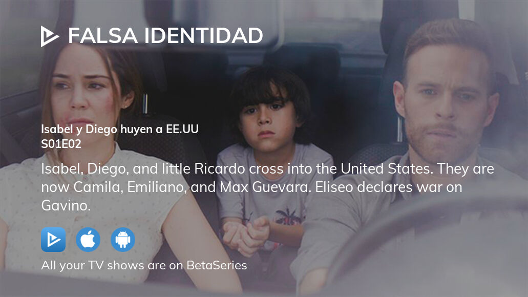 Watch False Identity season 1 episode 2 streaming | BetaSeries.com