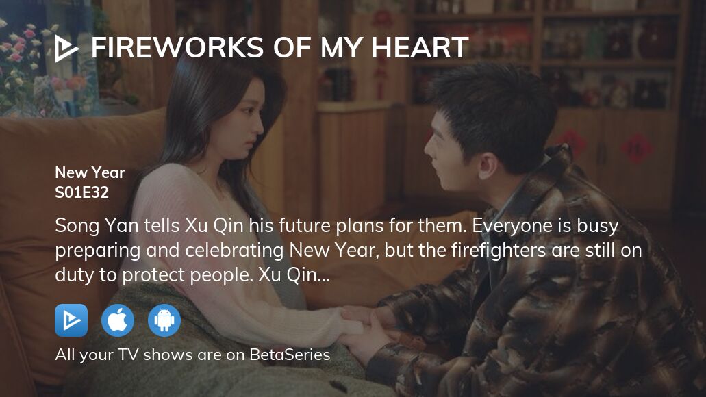 Watch Fireworks of My Heart season 1 episode 32 streaming