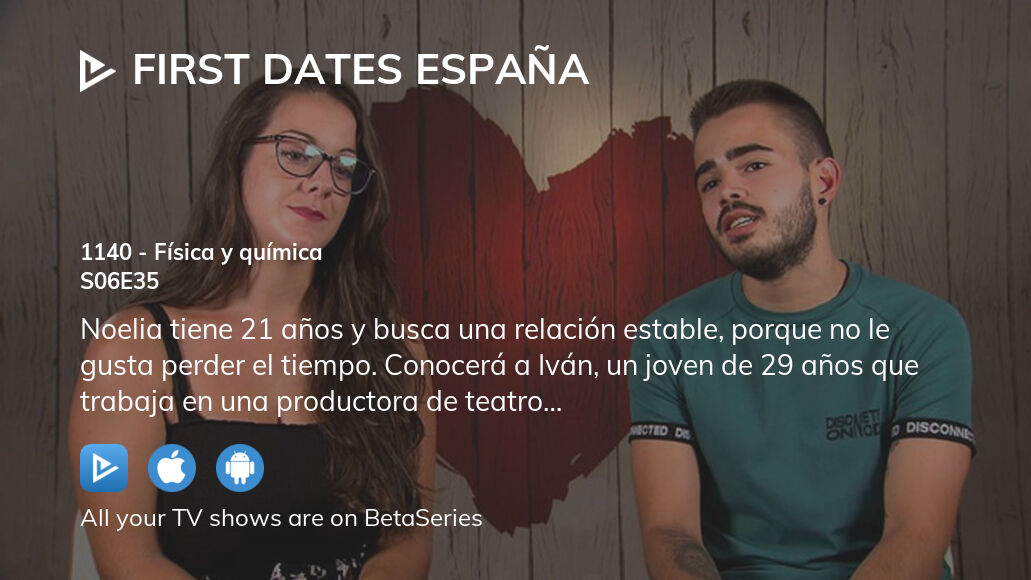 Watch First Dates Spain season 6 episode 35 streaming online ...