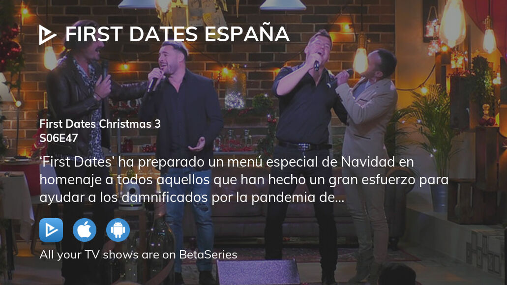 Watch First Dates Spain season 6 episode 47 streaming online ...