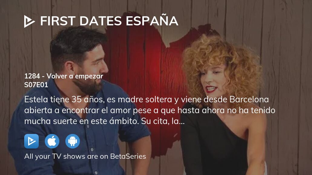 Where to watch First Dates Spain season 7 episode 1 full streaming ...