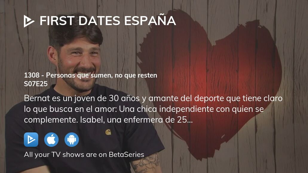 Watch First Dates Spain season 7 episode 25 streaming online ...