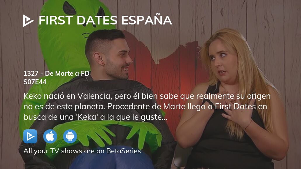 Watch First Dates Spain season 7 episode 44 streaming online ...