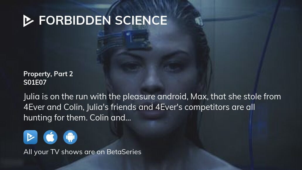 Watch Forbidden Science season 1 episode 7 streaming